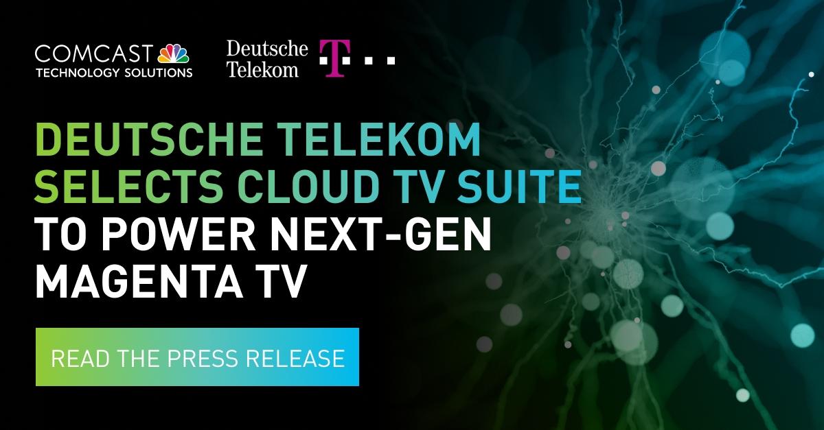 Comcast Technology Solutions Selected By Deutsche Telekom as ...