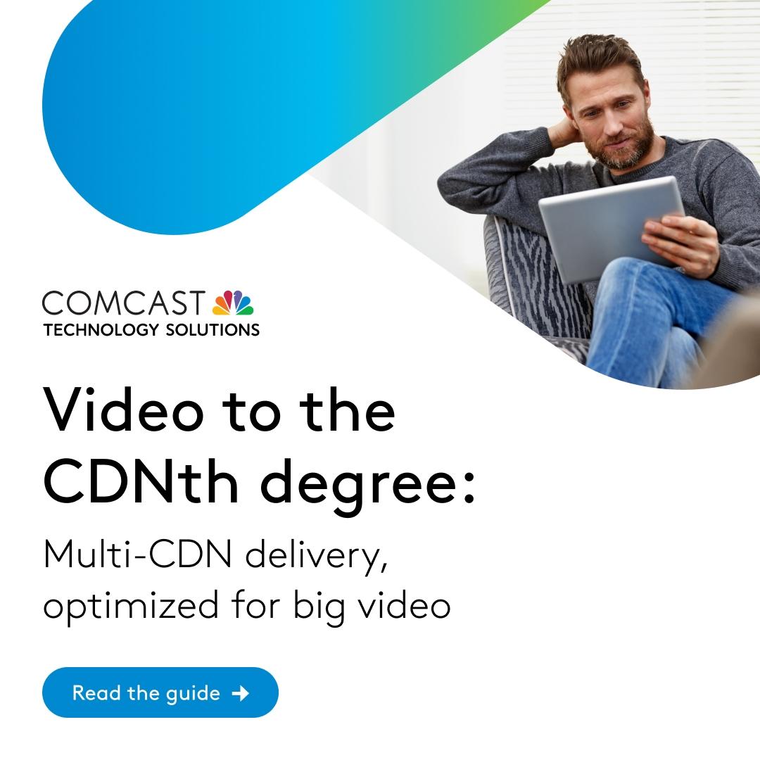 Delivery Video | Comcast Technology Solutions