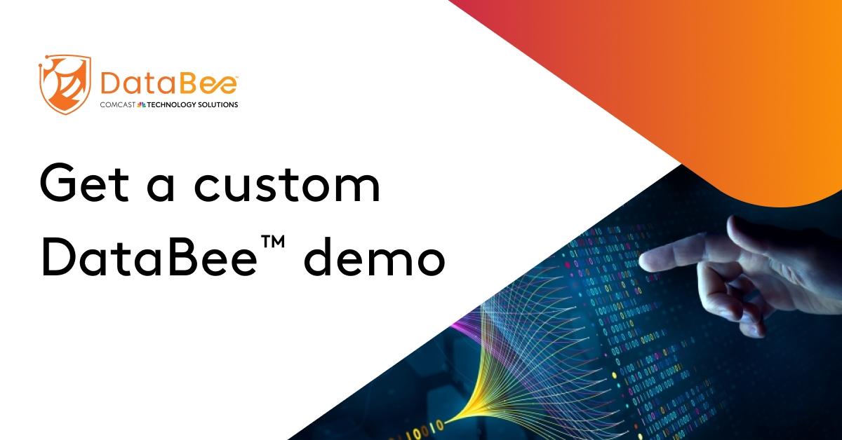 Get a custom DataBee demo | Comcast Technology Solutions Get a custom DataBee demo | Comcast Technology Solutions